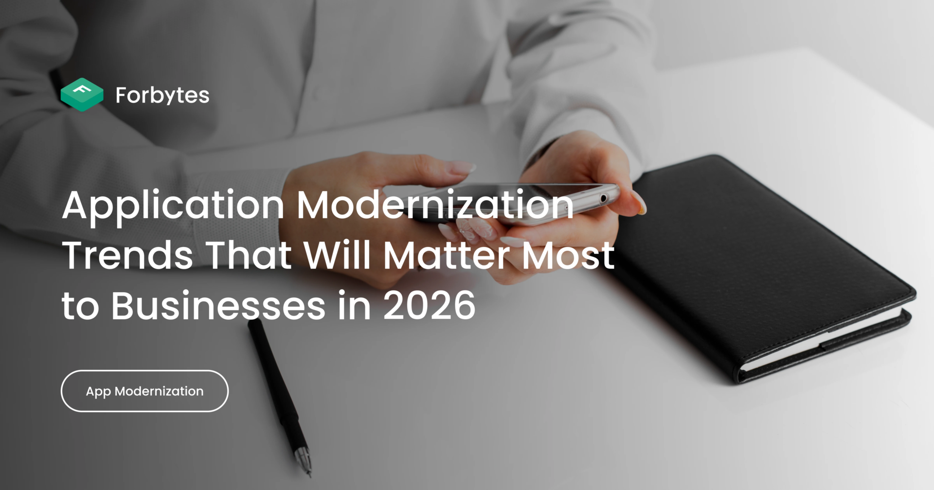Complete Guide to Application Modernization Trends in 2026