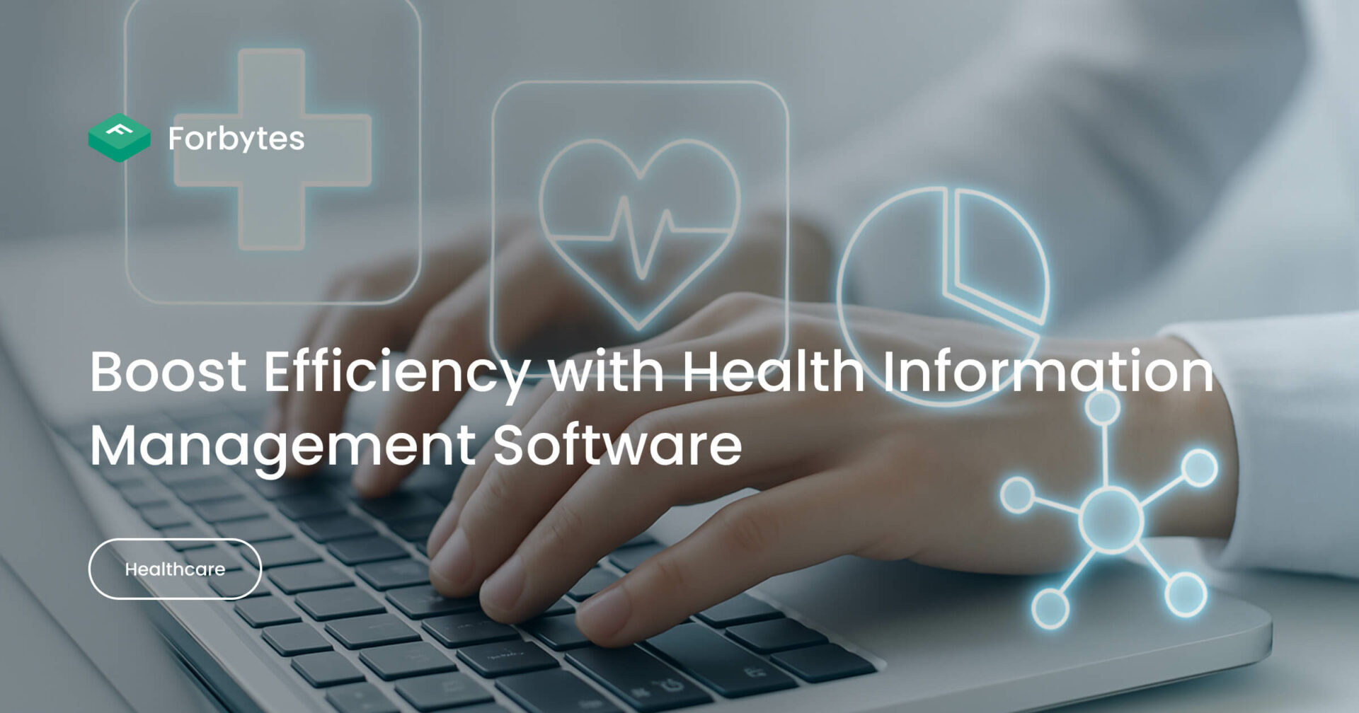 Health Information Management Software for Your Business