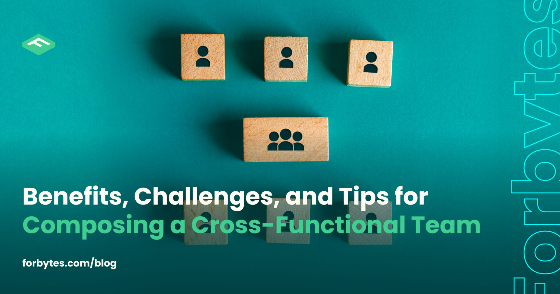 Cross-Functional Teams: Pros and Cons, Tips - Forbytes