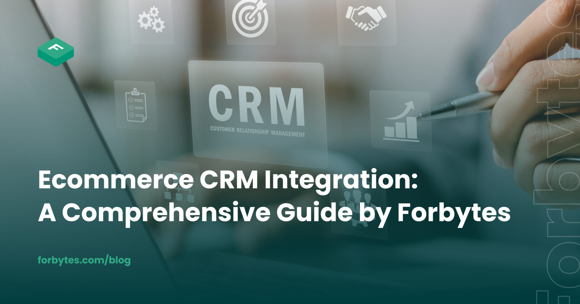 Ecommerce Crm Integration A Detailed Guide By Forbytes