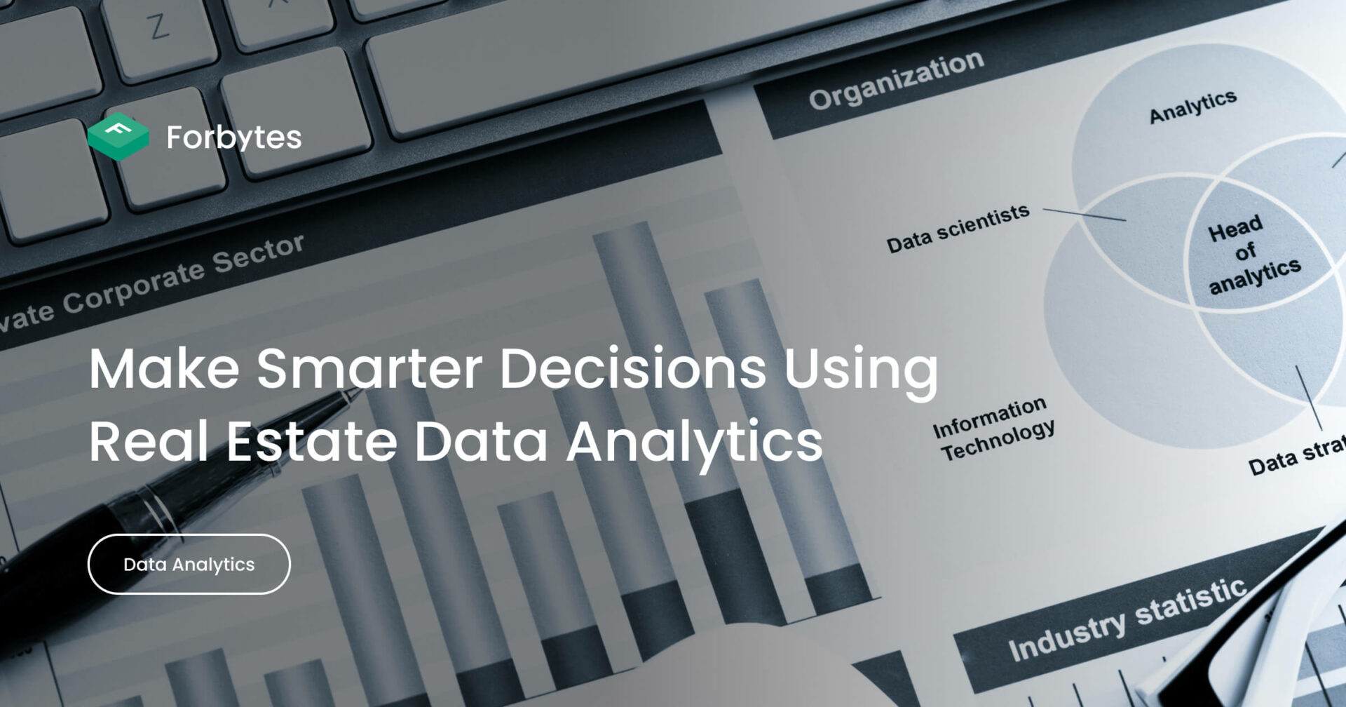 Make Smarter Decisions Using Real Estate Data Analytics