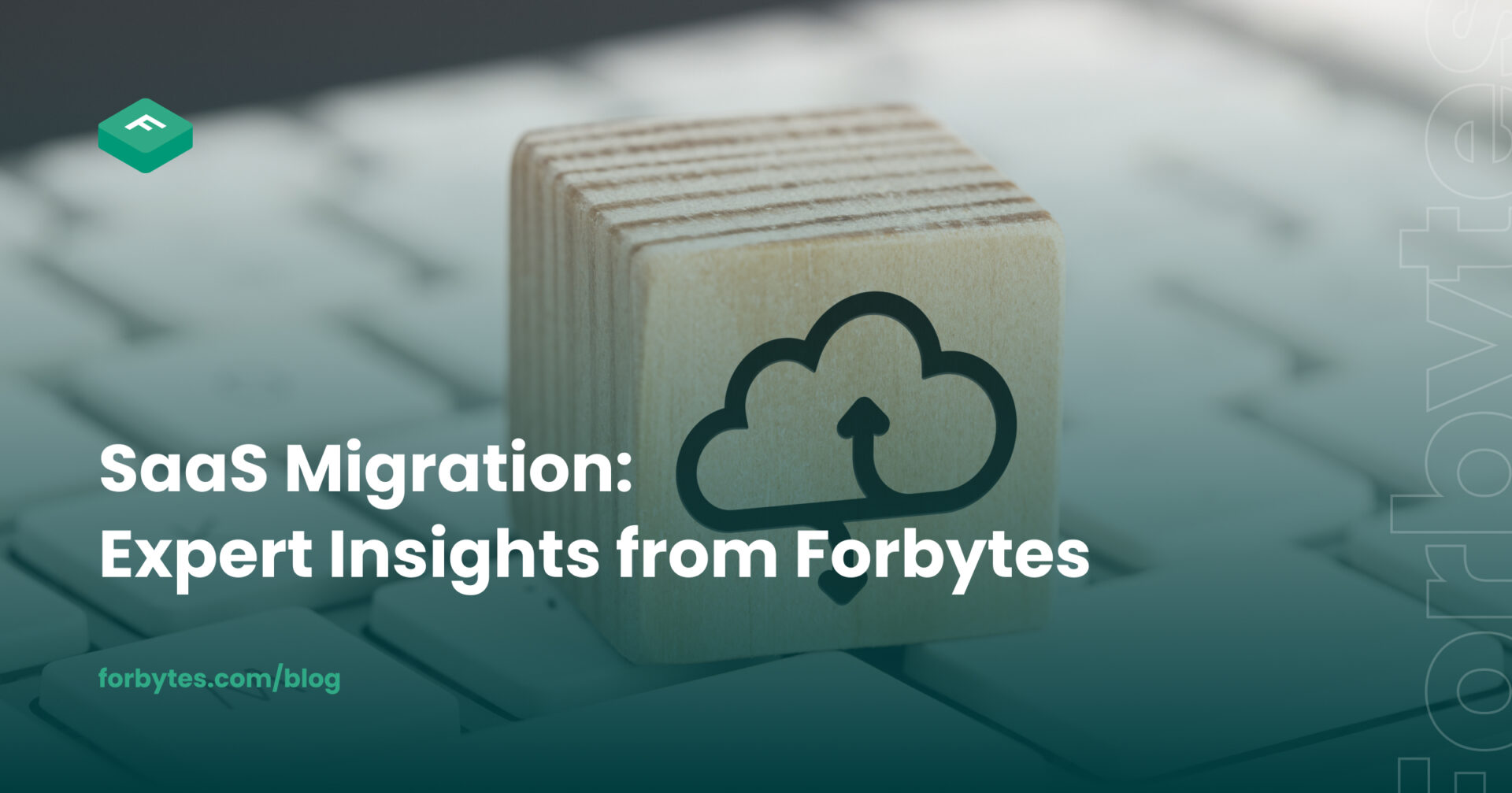 SaaS Migration: Expert Insights from Forbytes