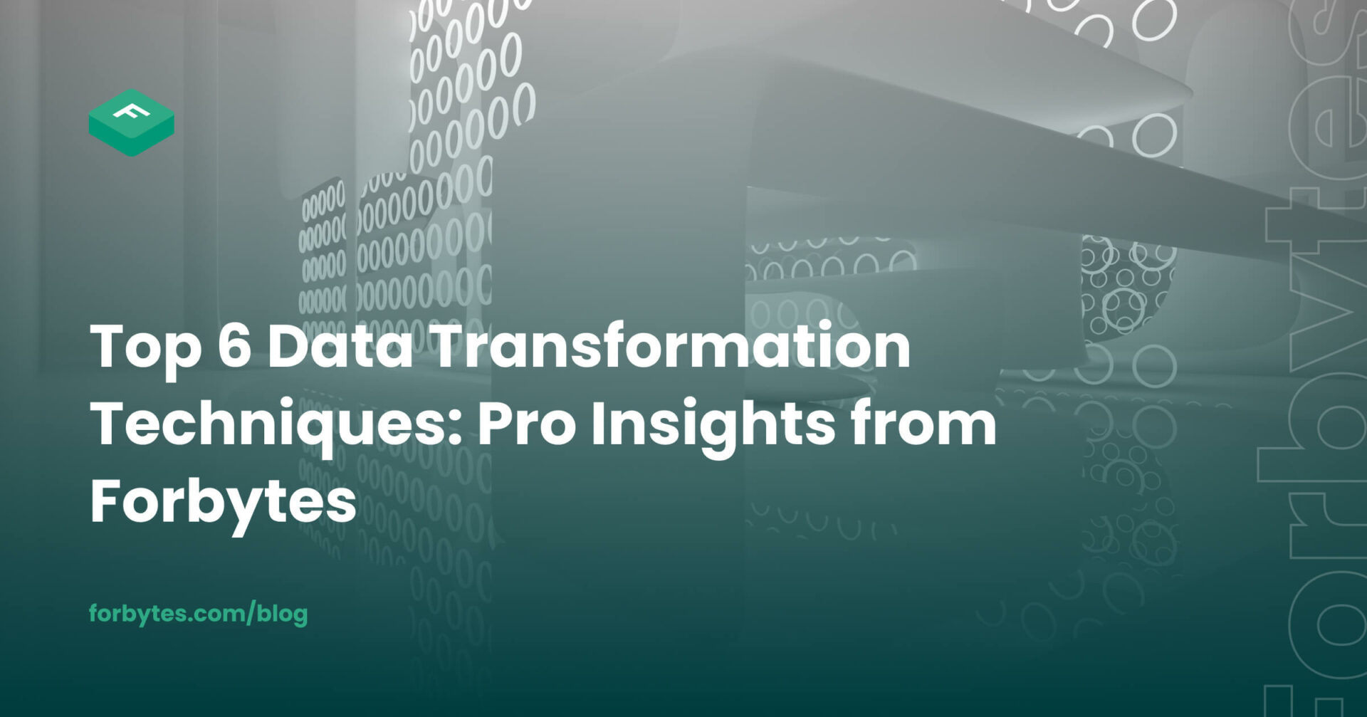 Top 6 Data Transformation Techniques Insights From Forbytes