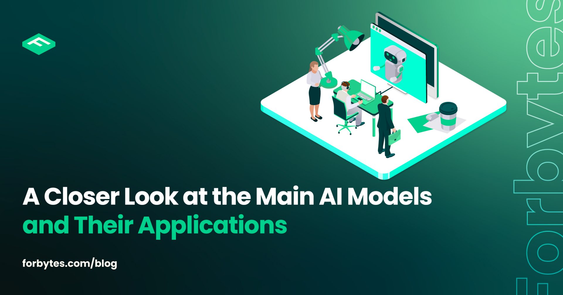 A Closer Look at the Main AI Models and Their Applications