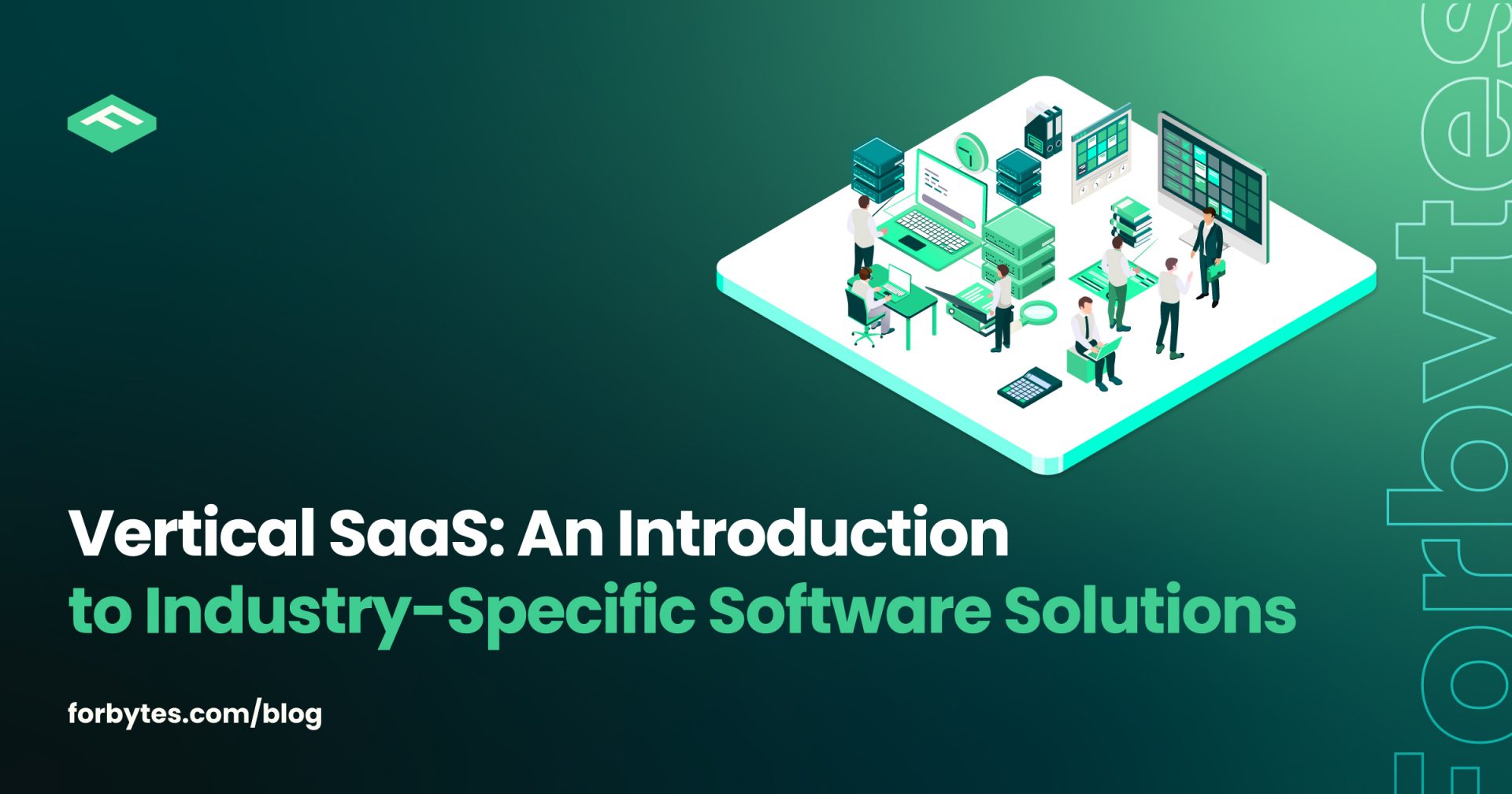 Vertical SaaS (Software as a Service): Features and Use